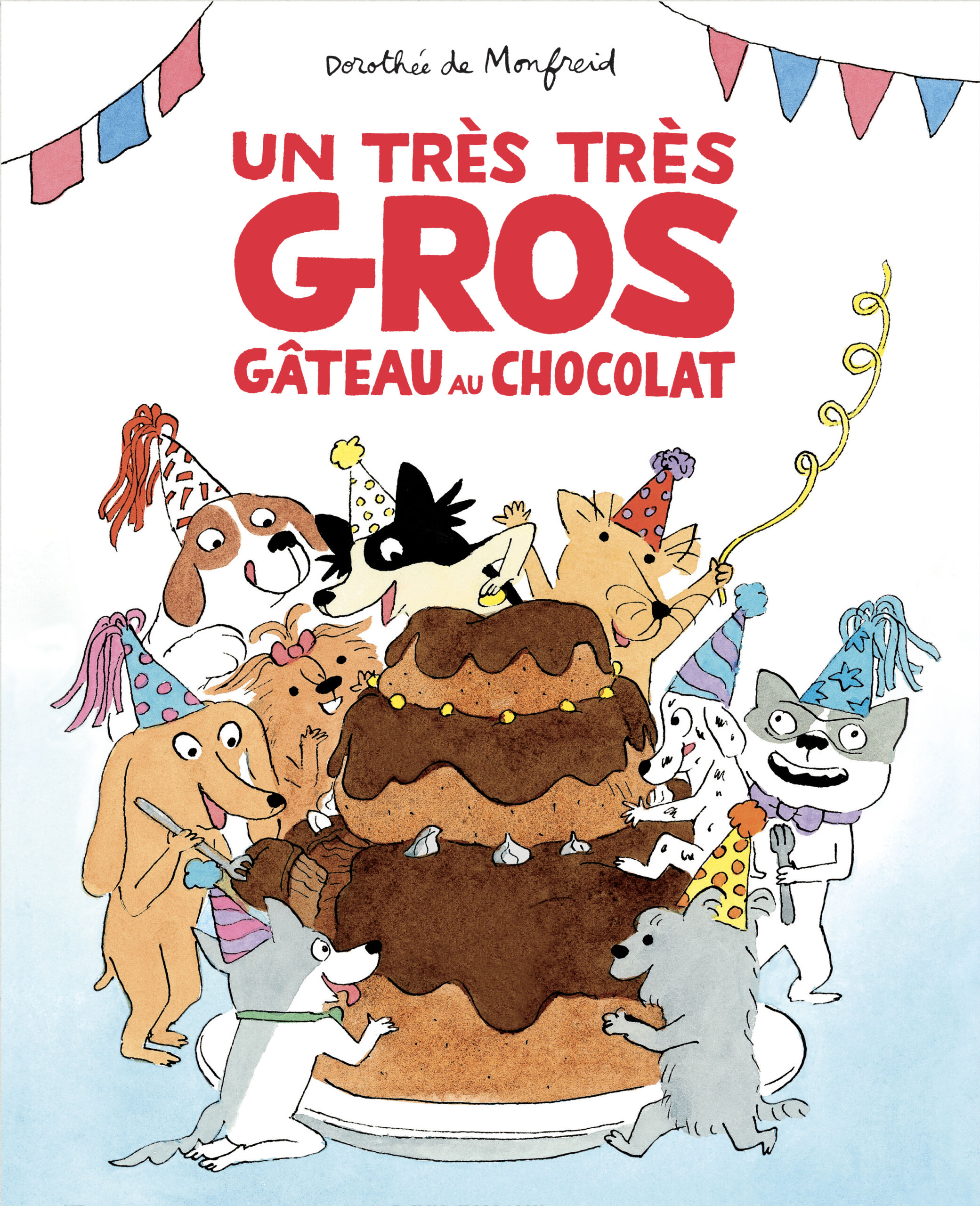 Un très très gros gâteau au chocolat • Dorothée de Monfreid